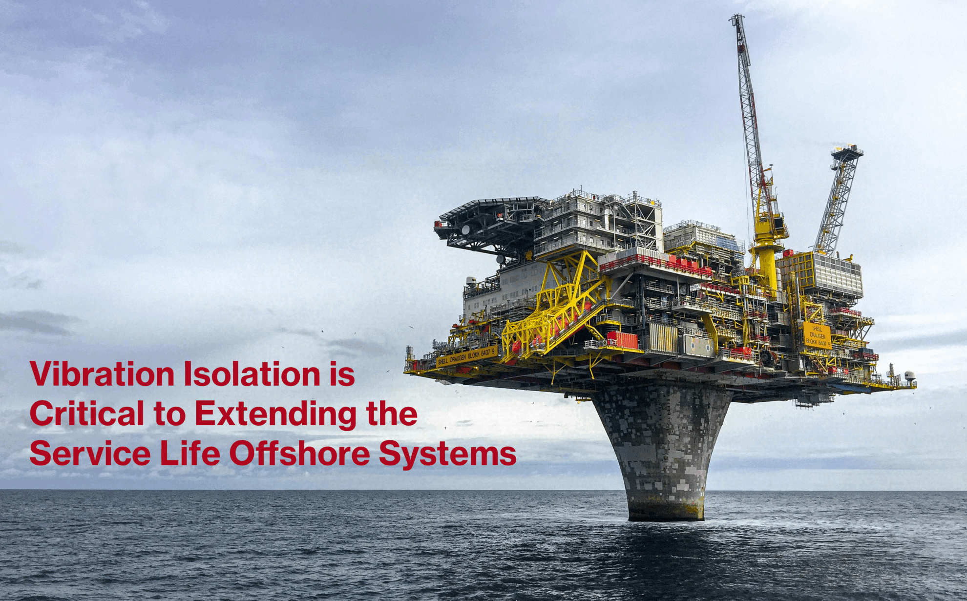 Enhancing Offshore Oil & Gas Equipment Longevity with Vibration Isolation